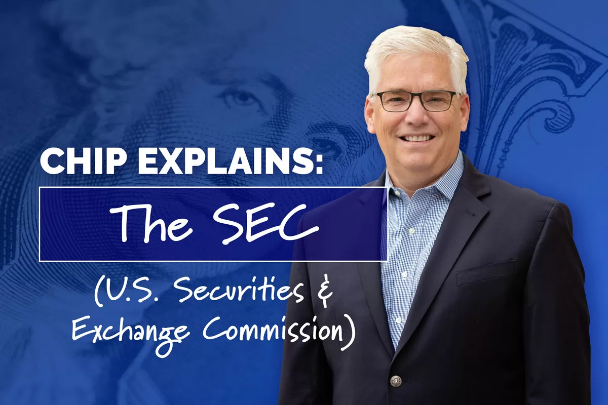 Chip Explains: The SEC (U.S. Securities and Exchange Commission)
