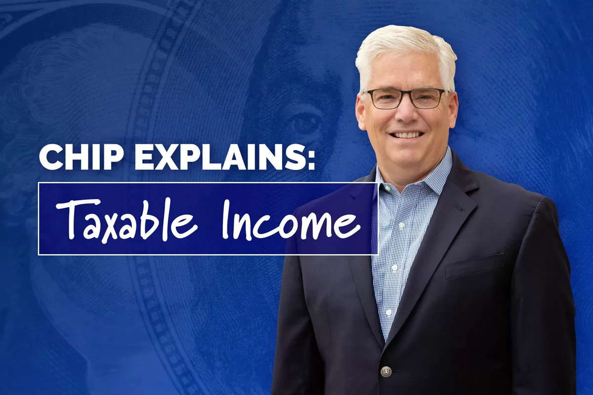 Chip Explains: Taxable Income